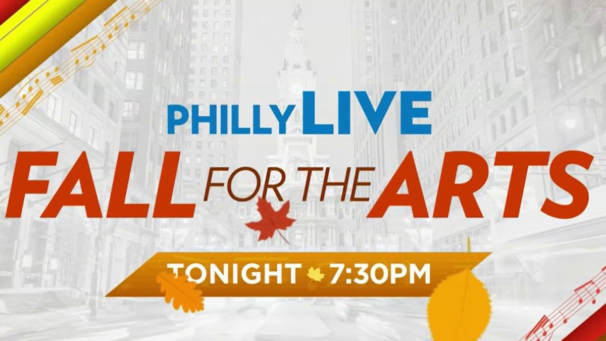 Philly Live: Fall for the Arts – NBC10 Philadelphia